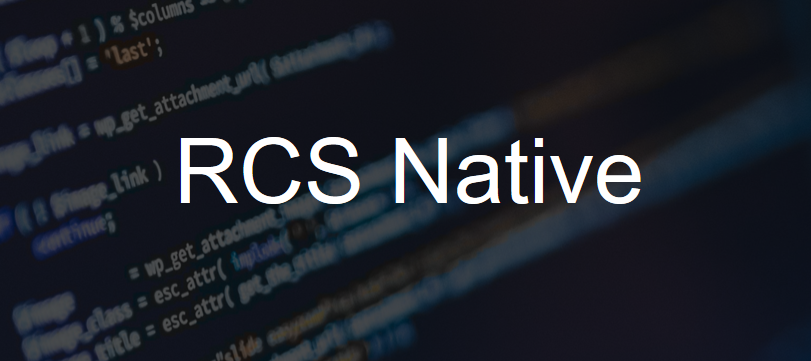 一分钟，带你了解 RCS Native